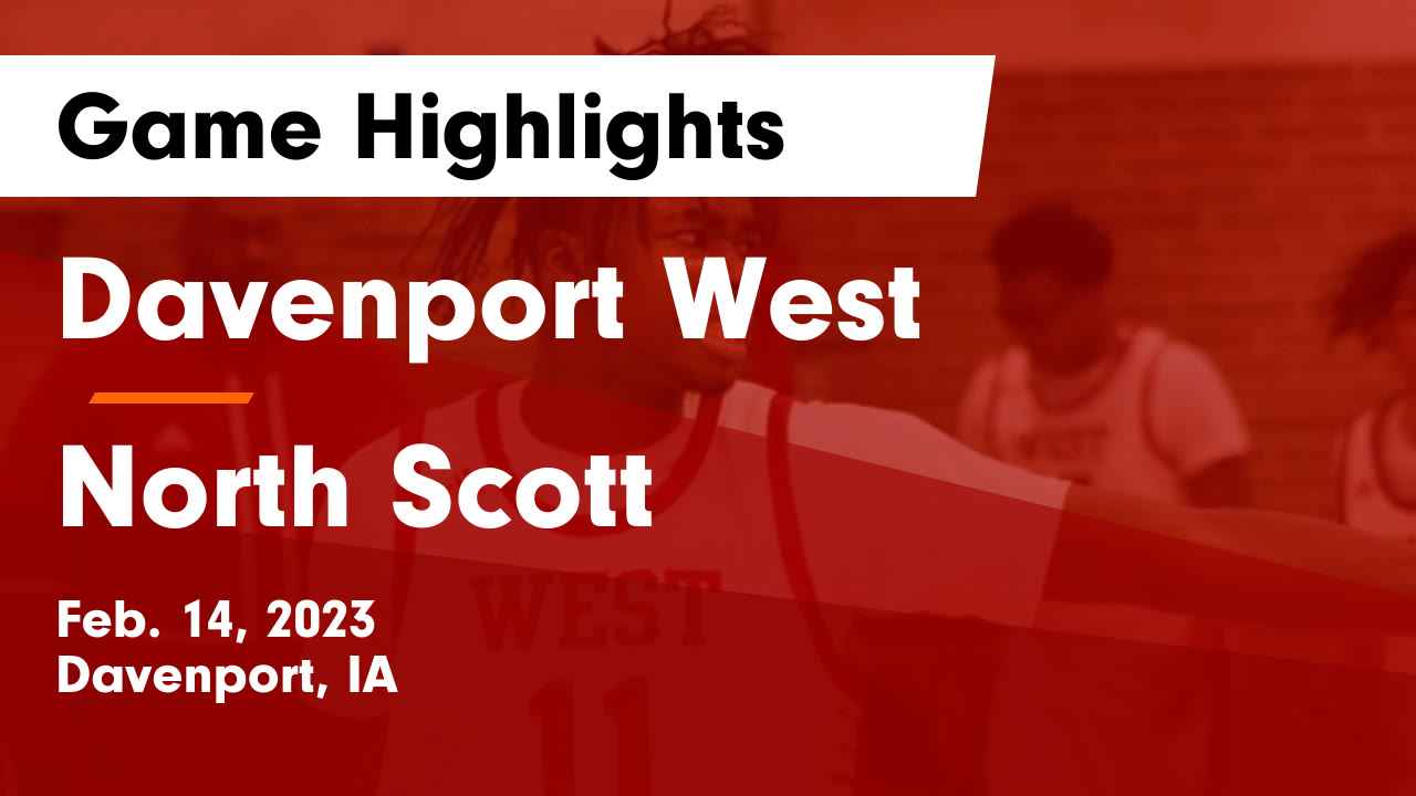 Davenport West vs North Scott Game Highlights - Feb. 14, 2023 ...