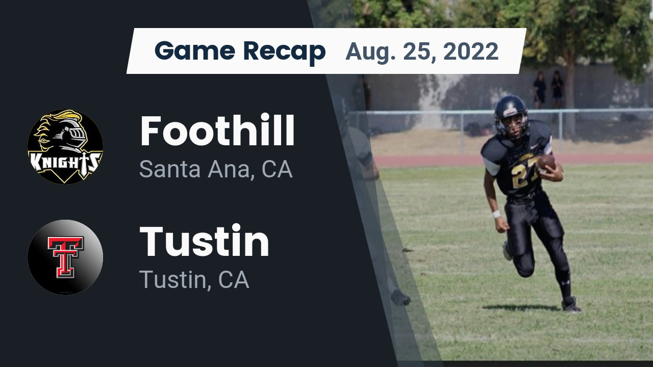 Recap Foothill Vs Tustin 2022 Foothill High School Highlights Hudl Recap Foothill Vs Tustin 2022 Foothill High School Highlights Hudl
