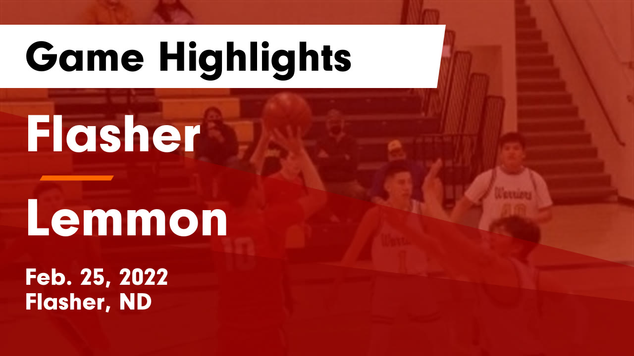 Flasher vs Lemmon Game Highlights - Feb. 25, 2022 - Flasher High School ...