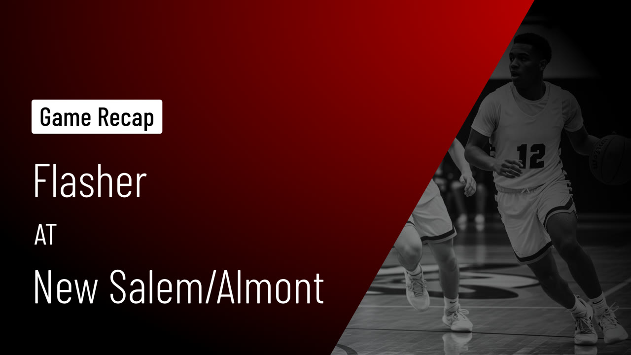 Flasher at New Salem/Almont • Game Recap • Jan 8, 2026 - Flasher High ...