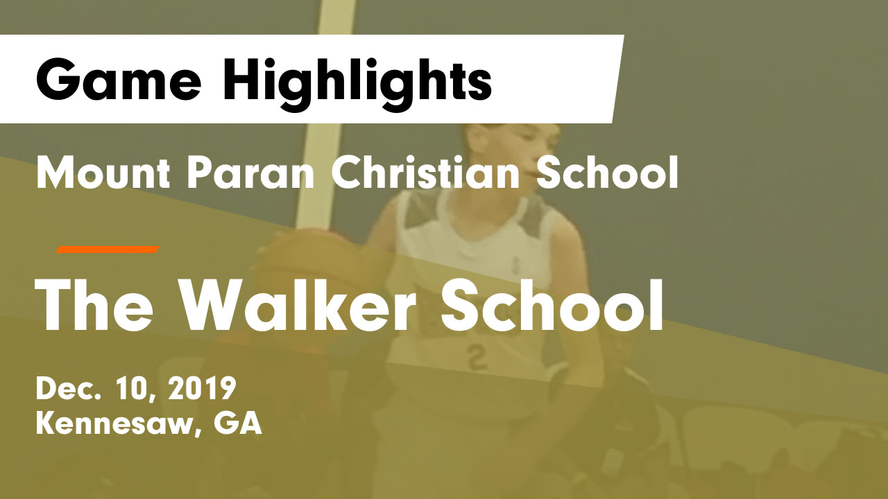Mount Paran Christian School vs The Walker School Game Highlights - Dec ...