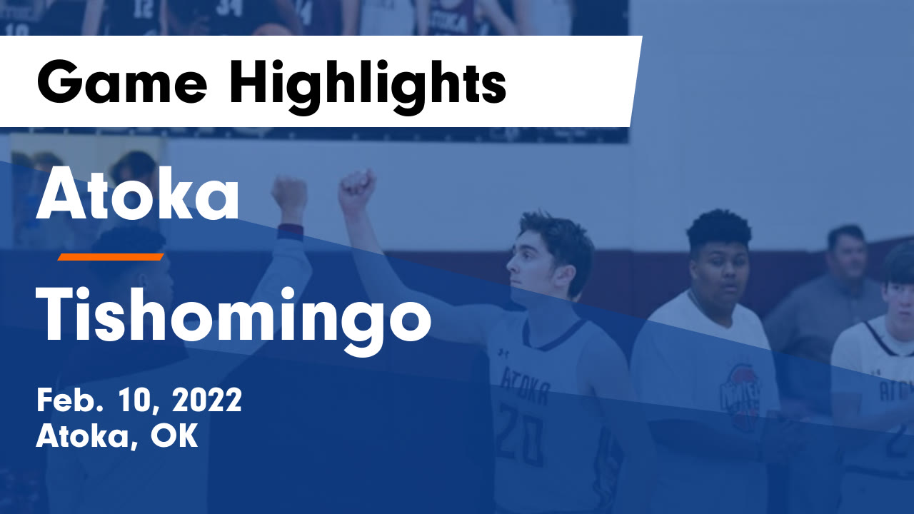 Atoka vs Tishomingo Game Highlights - Feb. 10, 2022 - Atoka High School ...