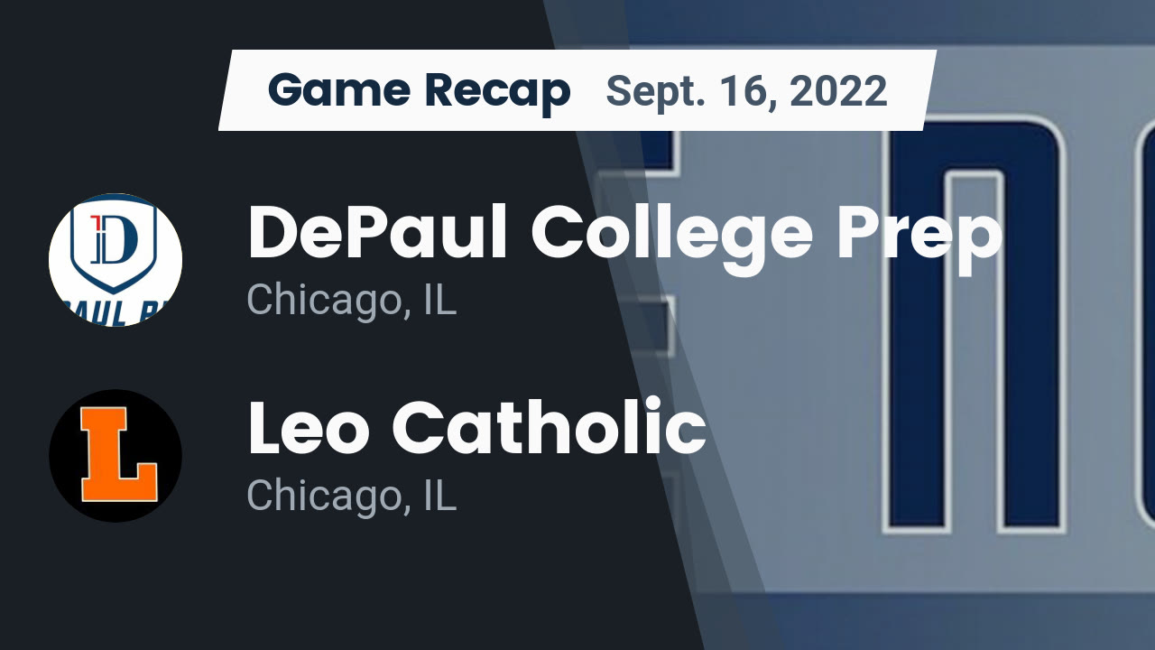 Recap: DePaul College Prep vs. Leo Catholic 2022 - DePaul Prep ...