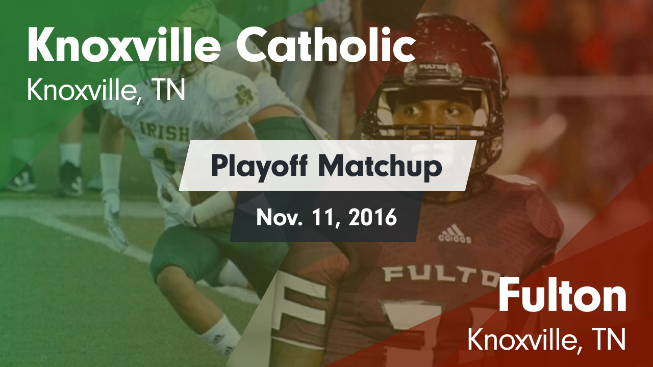 Matchup: Knoxville Catholic vs. Fulton 2016 - Knoxville Catholic ...