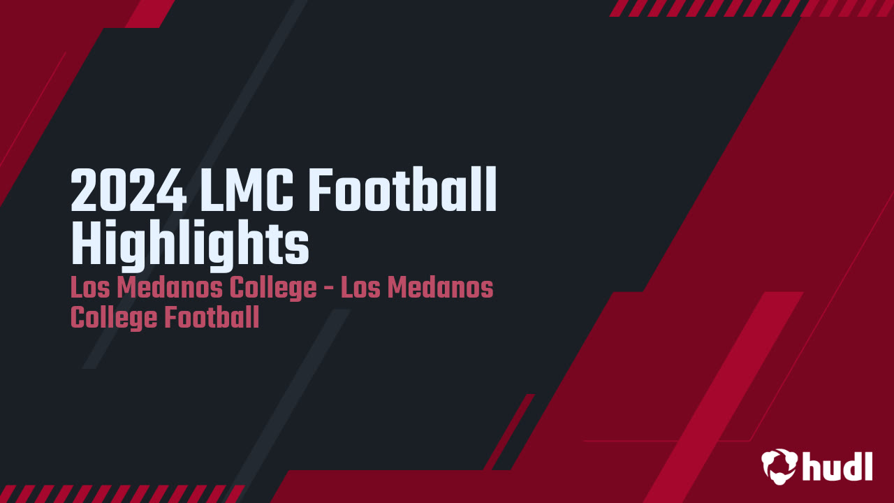 2024 LMC Football Highlights - Los Medanos JC highlights - Hudl