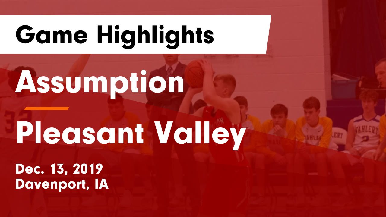 Assumption vs Pleasant Valley Game Highlights - Dec. 13, 2019 ...