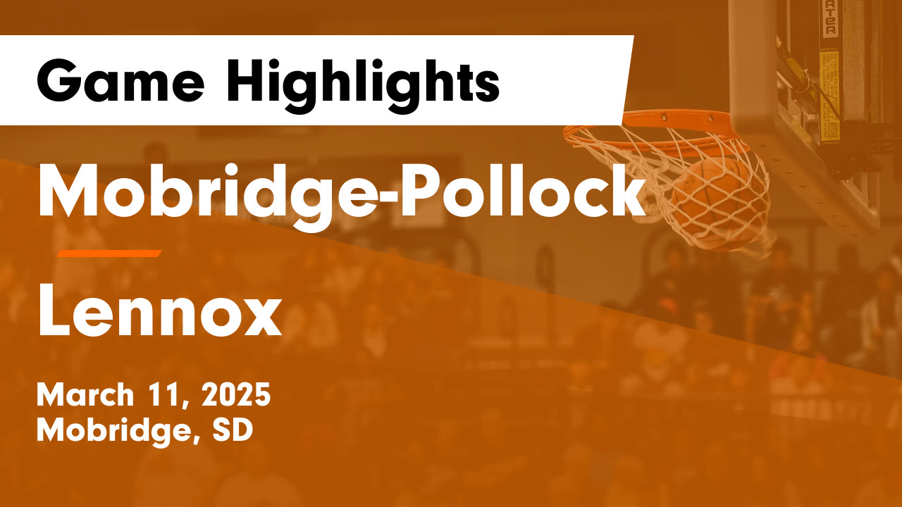 Mobridge-Pollock vs Lennox Game Highlights - March 11, 2025 - Mobridge ...