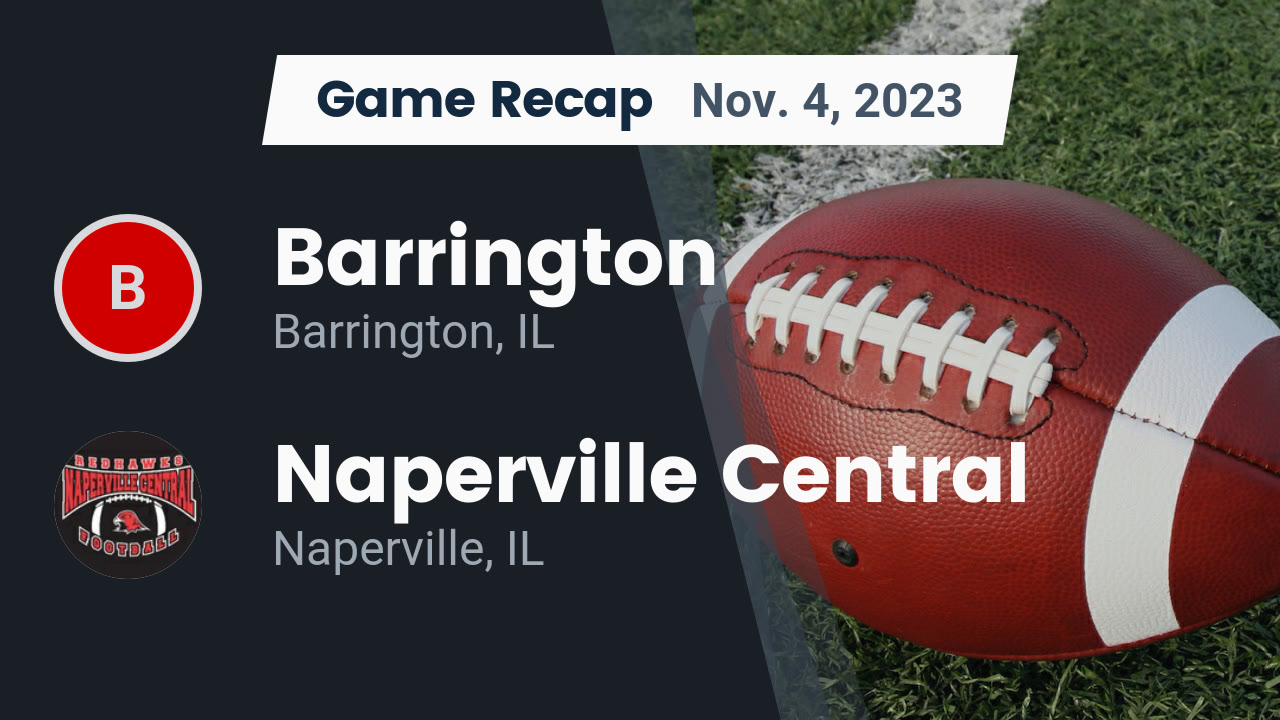 Recap: Barrington vs. Naperville Central 2023 - Barrington highlights ...