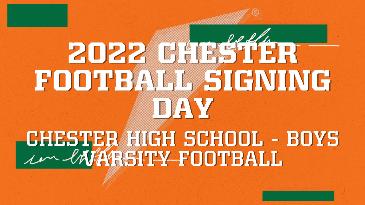 2022 CHESTER FOOTBALL SIGNING DAY - Chester highlights - Hudl