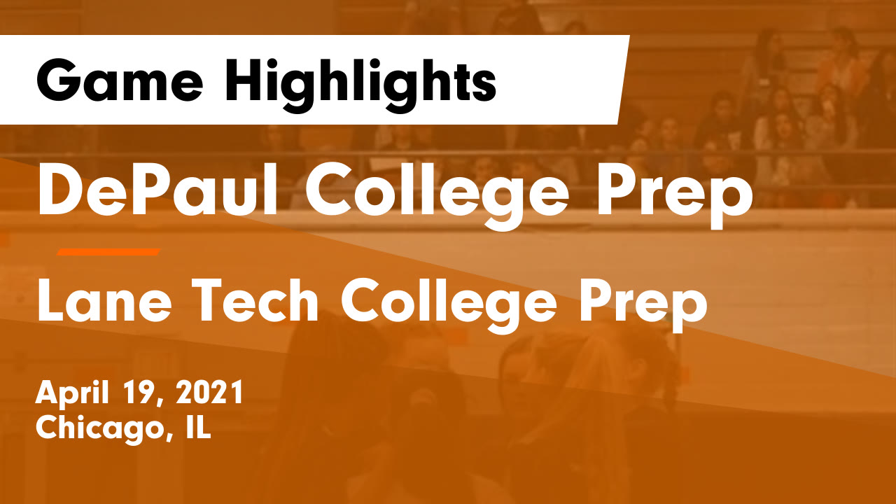 DePaul College Prep vs Lane Tech College Prep Game Highlights - April ...