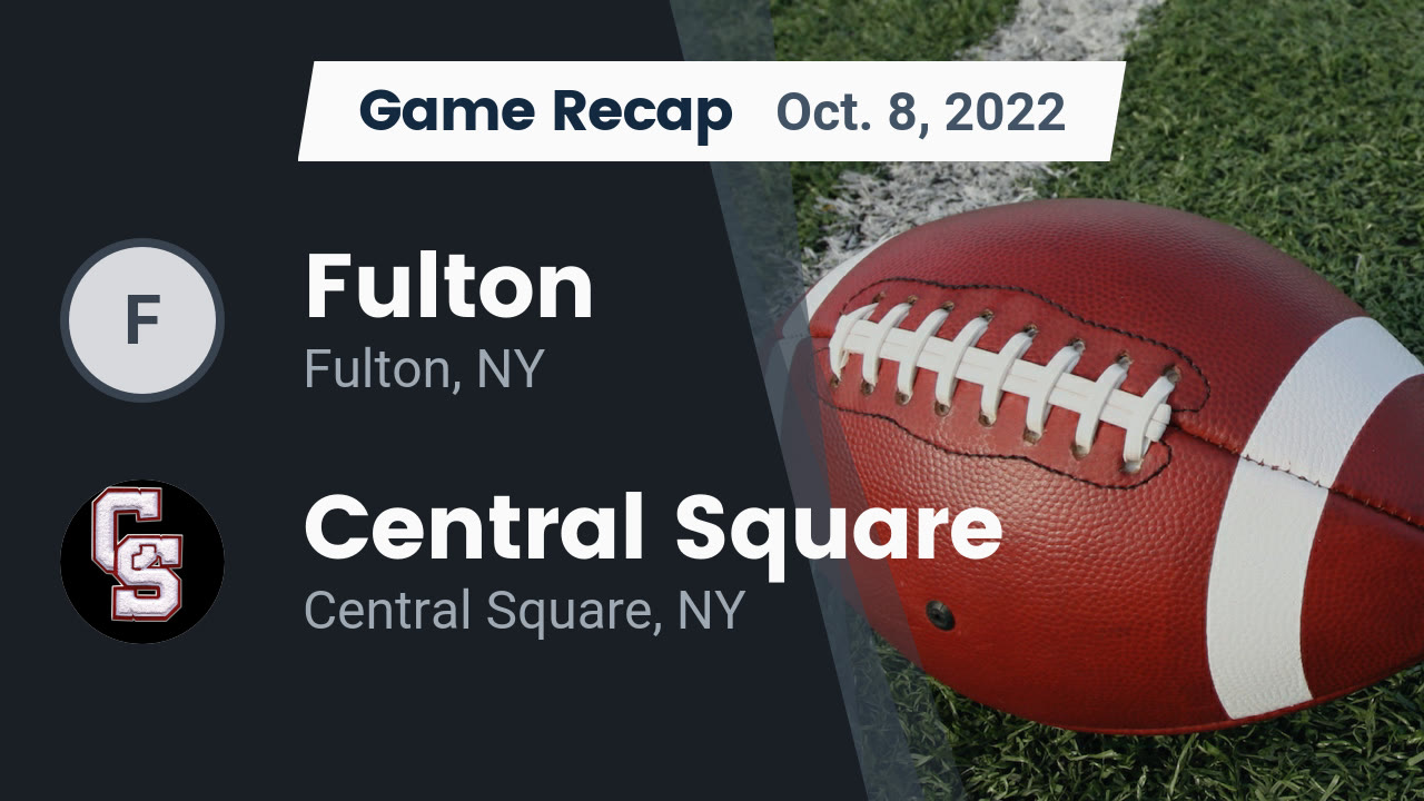 Recap: Fulton vs. Central Square 2022 - Fulton High School highlights ...
