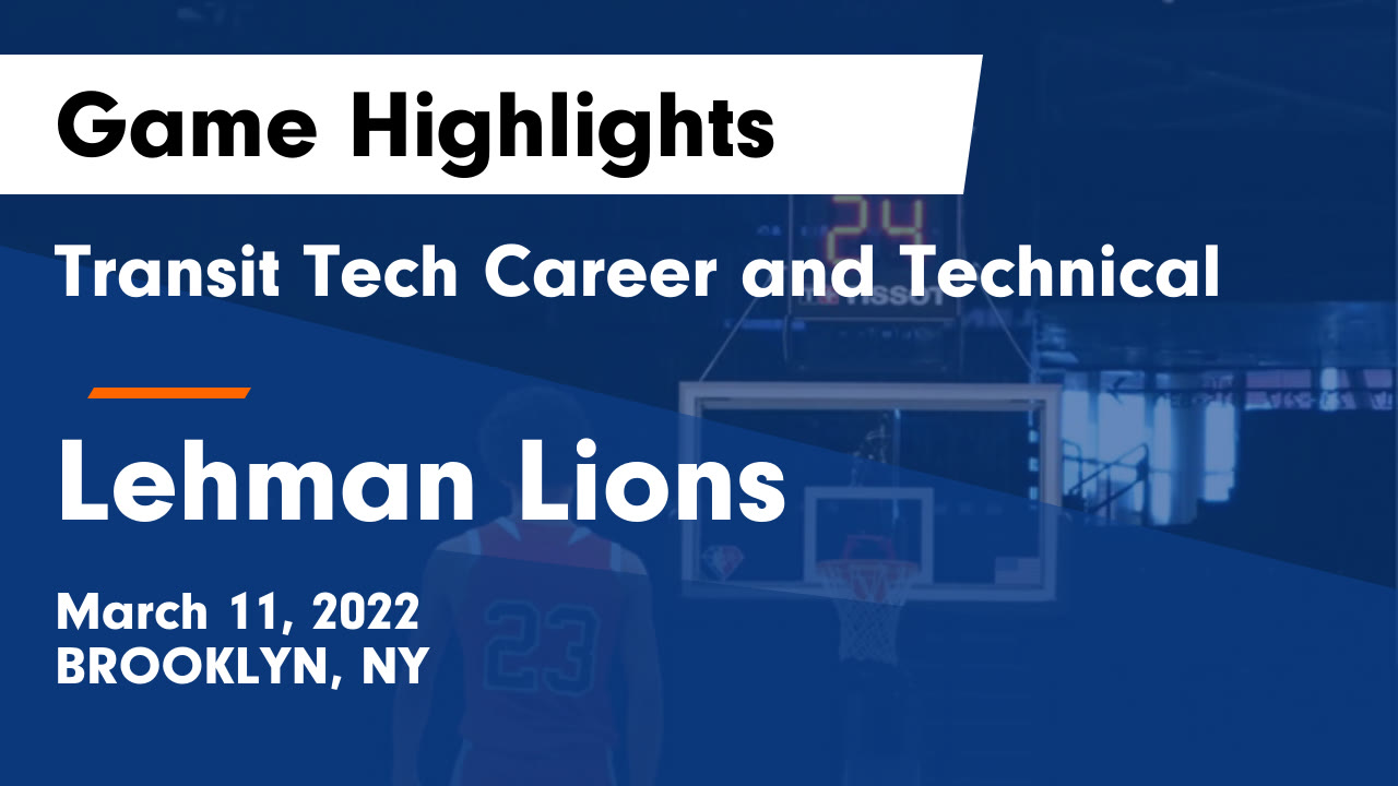 Transit Tech Career and Technical vs Lehman Lions Game Highlights ...