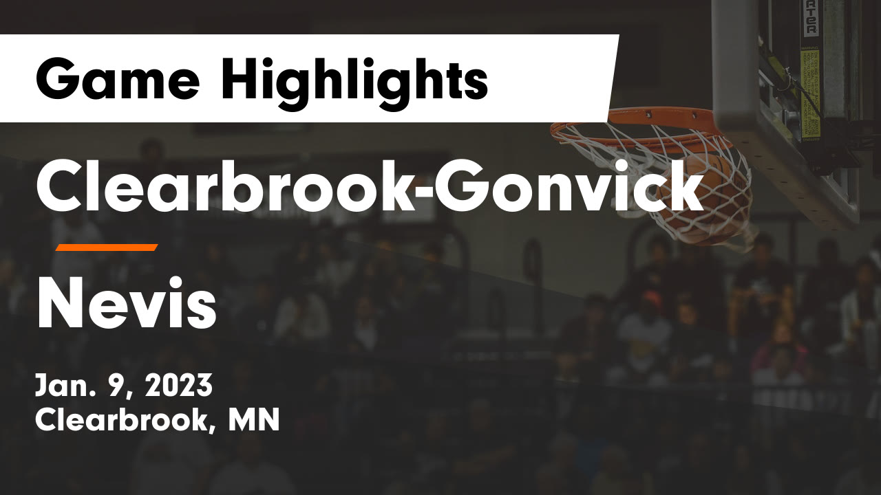 Clearbrook-Gonvick vs Nevis Game Highlights - Jan. 9, 2023 - Clearbrook-Gonvick highlights - Hudl