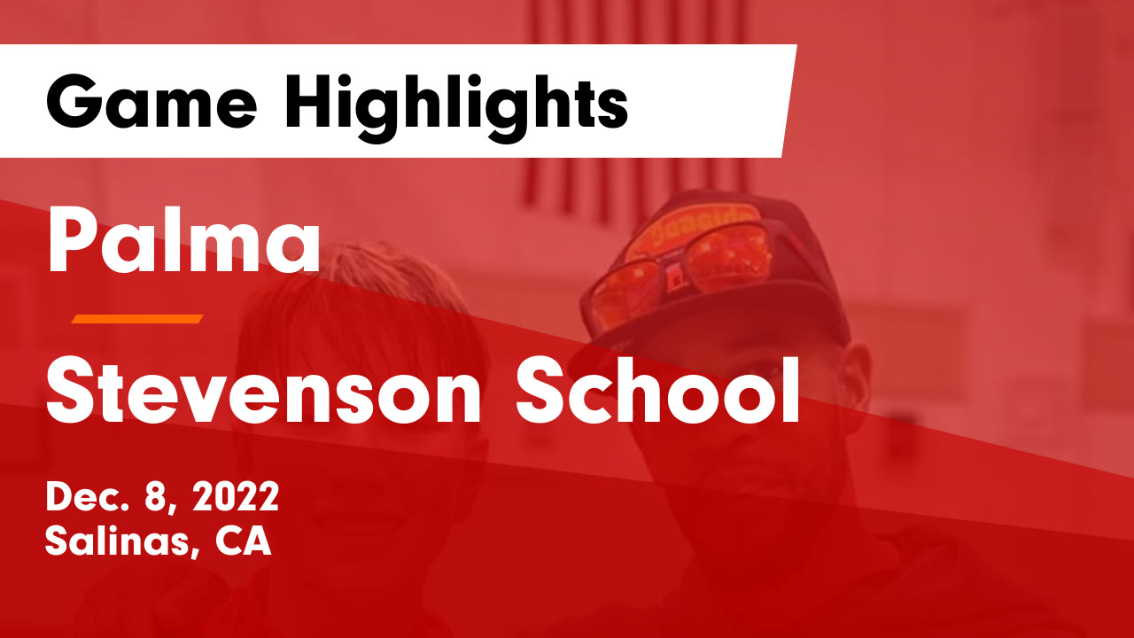 Palma vs Stevenson School Game Highlights - Dec. 8, 2022 - Palma High ...