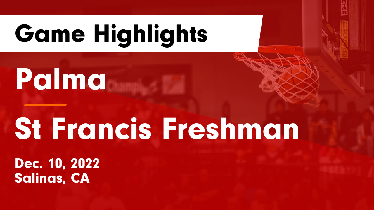 Palma vs St Francis Freshman Game Highlights - Dec. 10, 2022 - Palma ...