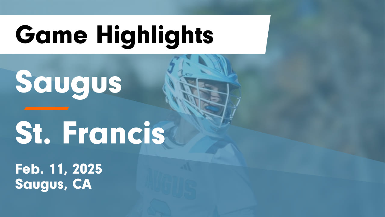 Saugus vs St. Francis Game Highlights - Feb. 11, 2025 - Saugus High ...