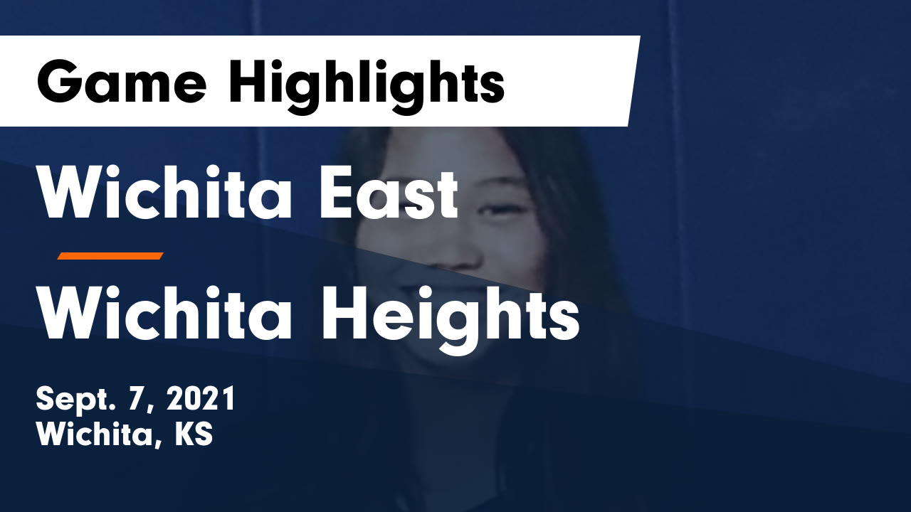 Wichita East vs Wichita Heights Game Highlights - Sept. 7, 2021 ...