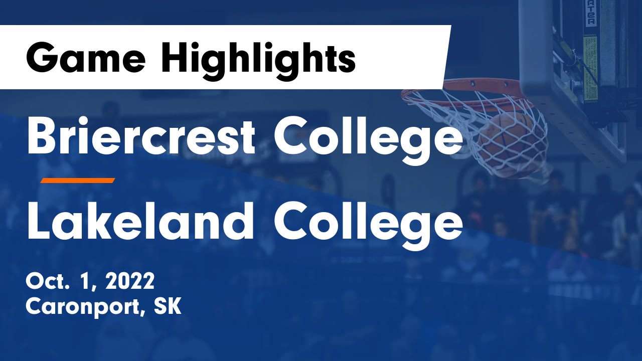 Briercrest College vs Lakeland College Game Highlights - Oct. 1, 2022 ...