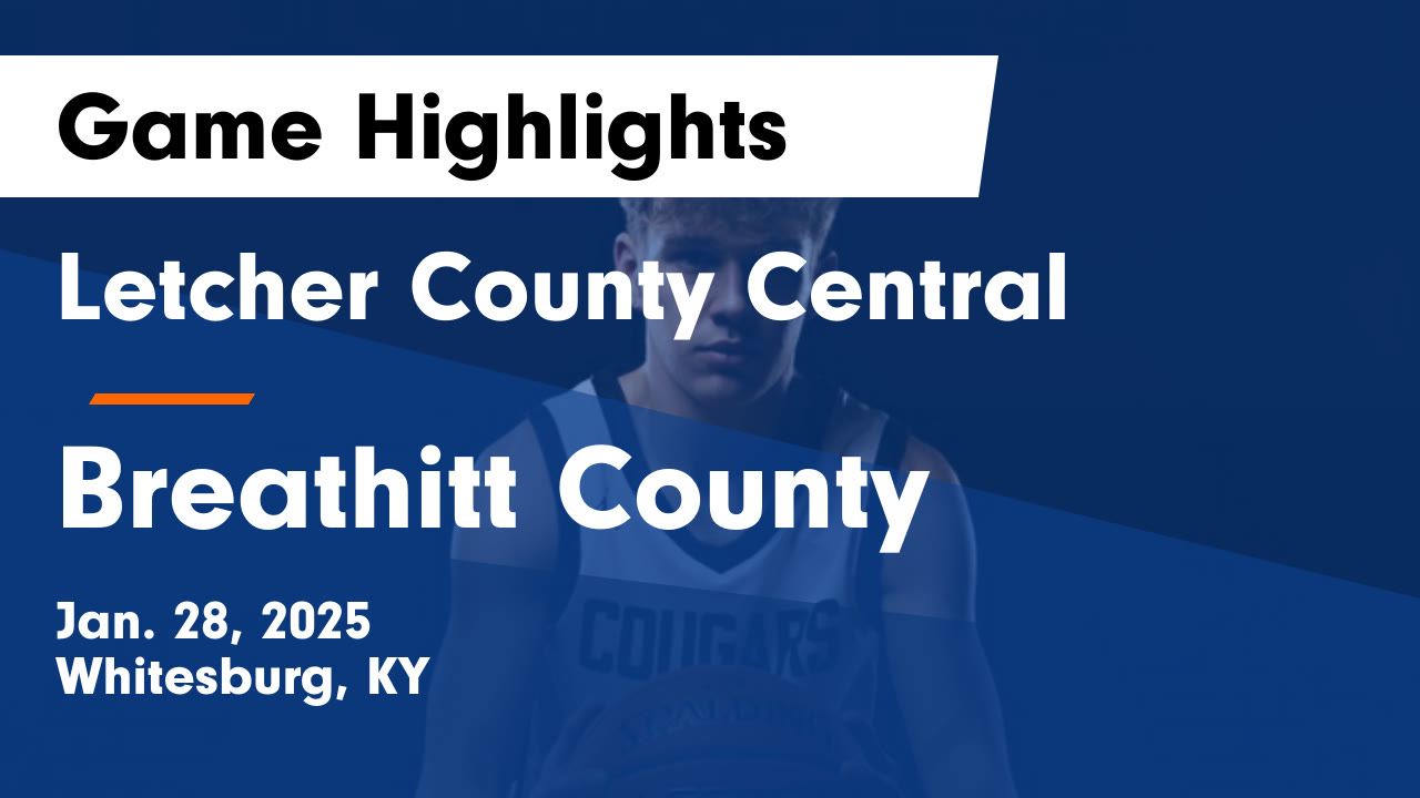 Letcher County Central vs Breathitt County Game Highlights - Jan. 28 ...