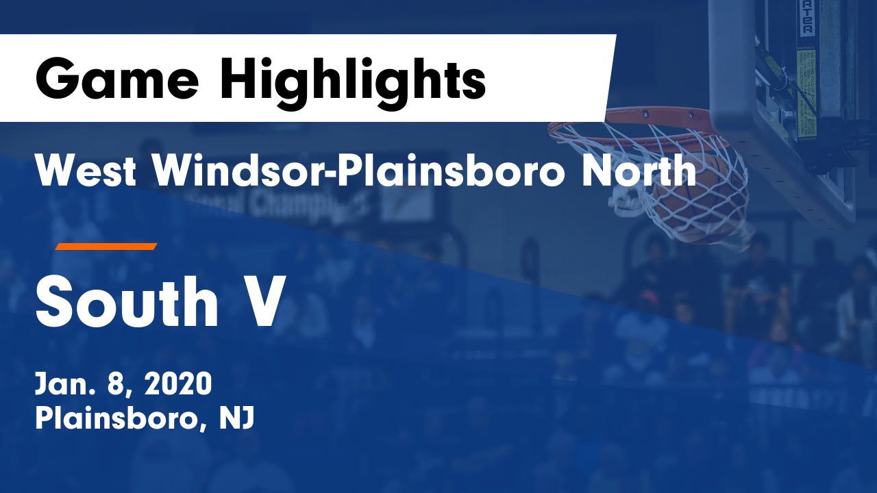 West Windsor-Plainsboro North vs South V Game Highlights - Jan. 8, 2020 ...