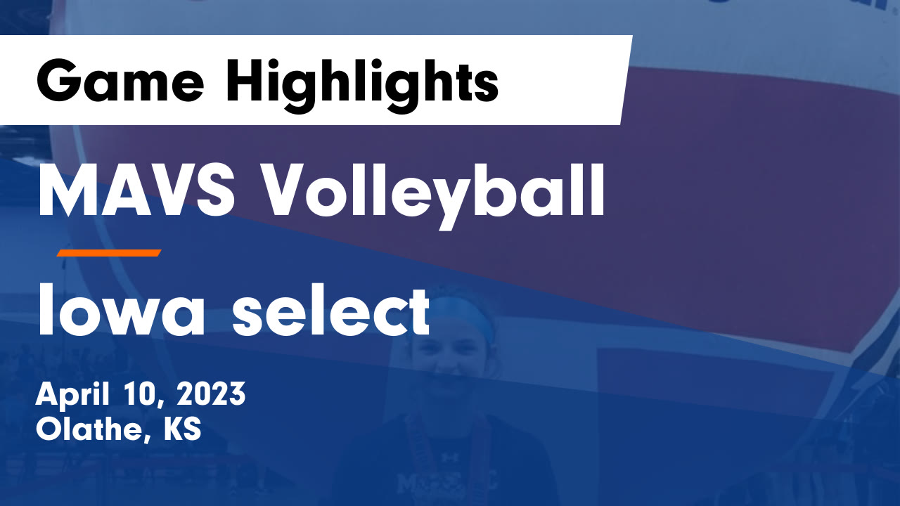 MAVS Volleyball vs Iowa select Game Highlights - April 10, 2023 - MAVS ...