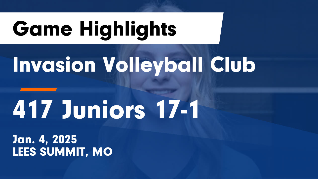 Invasion Volleyball Club vs 417 Juniors 17-1 Game Highlights - Jan. 4, 2025 - Invaision ...