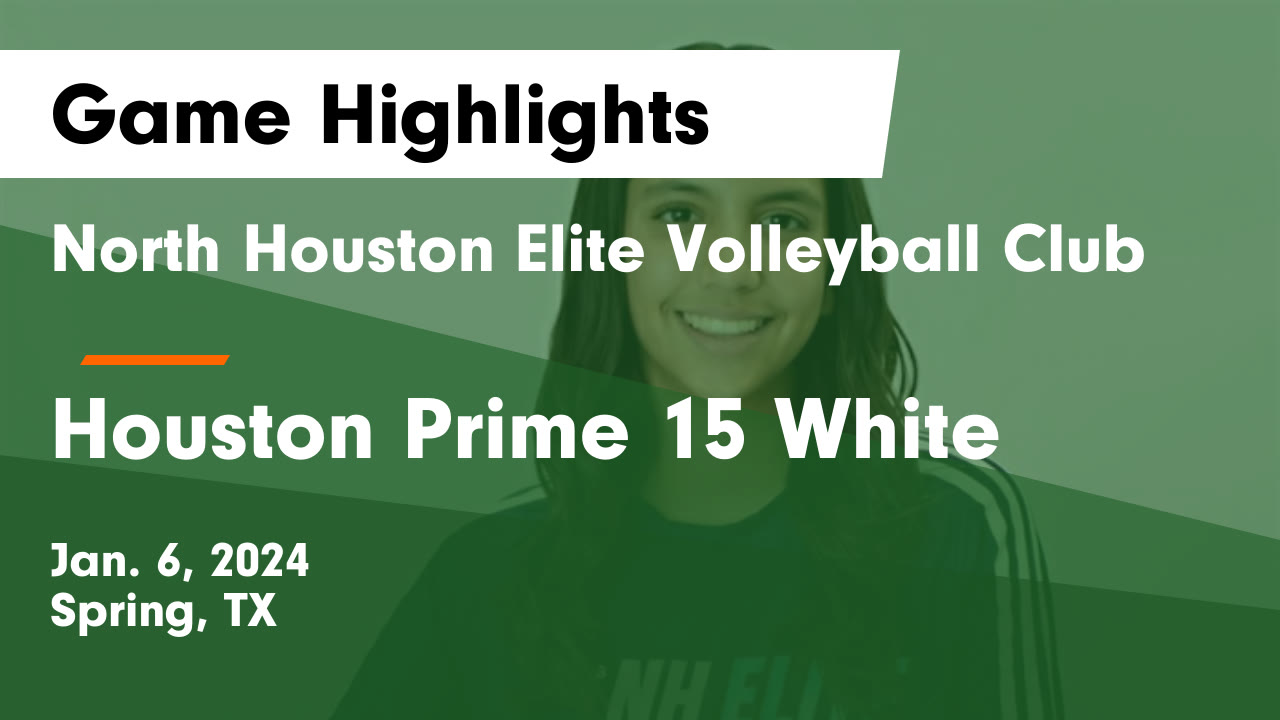 North Houston Elite Volleyball Club vs Houston Prime 15 White Game ...
