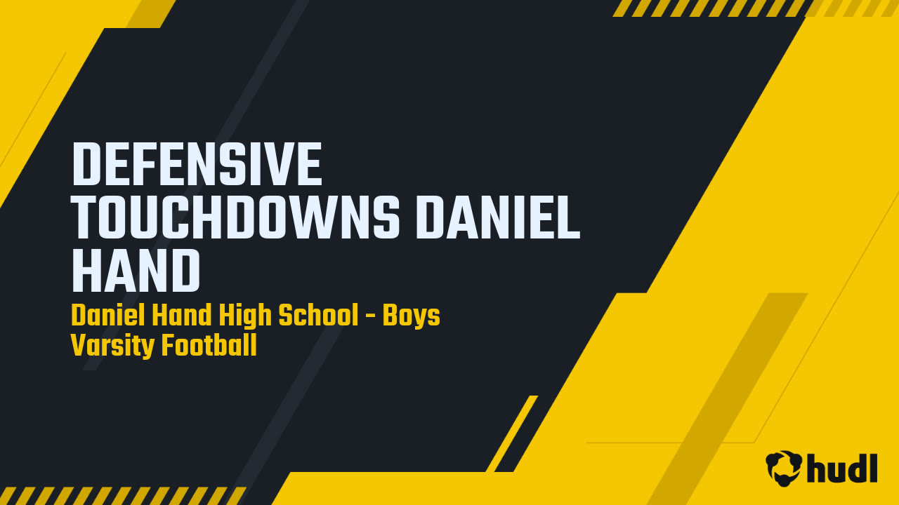 DEFENSIVE TOUCHDOWNS DANIEL HAND - Daniel Hand High highlights - Hudl