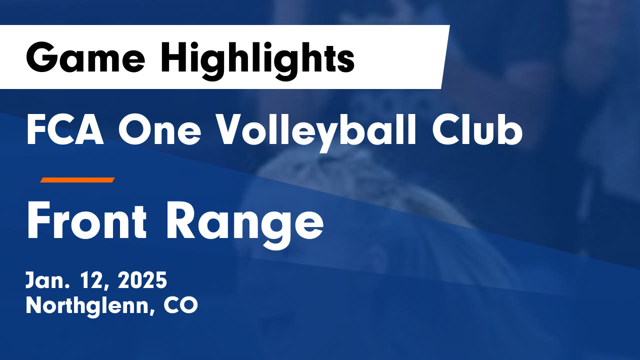 FCA One Volleyball Club vs Front Range Game Highlights - Jan. 12, 2025 ...