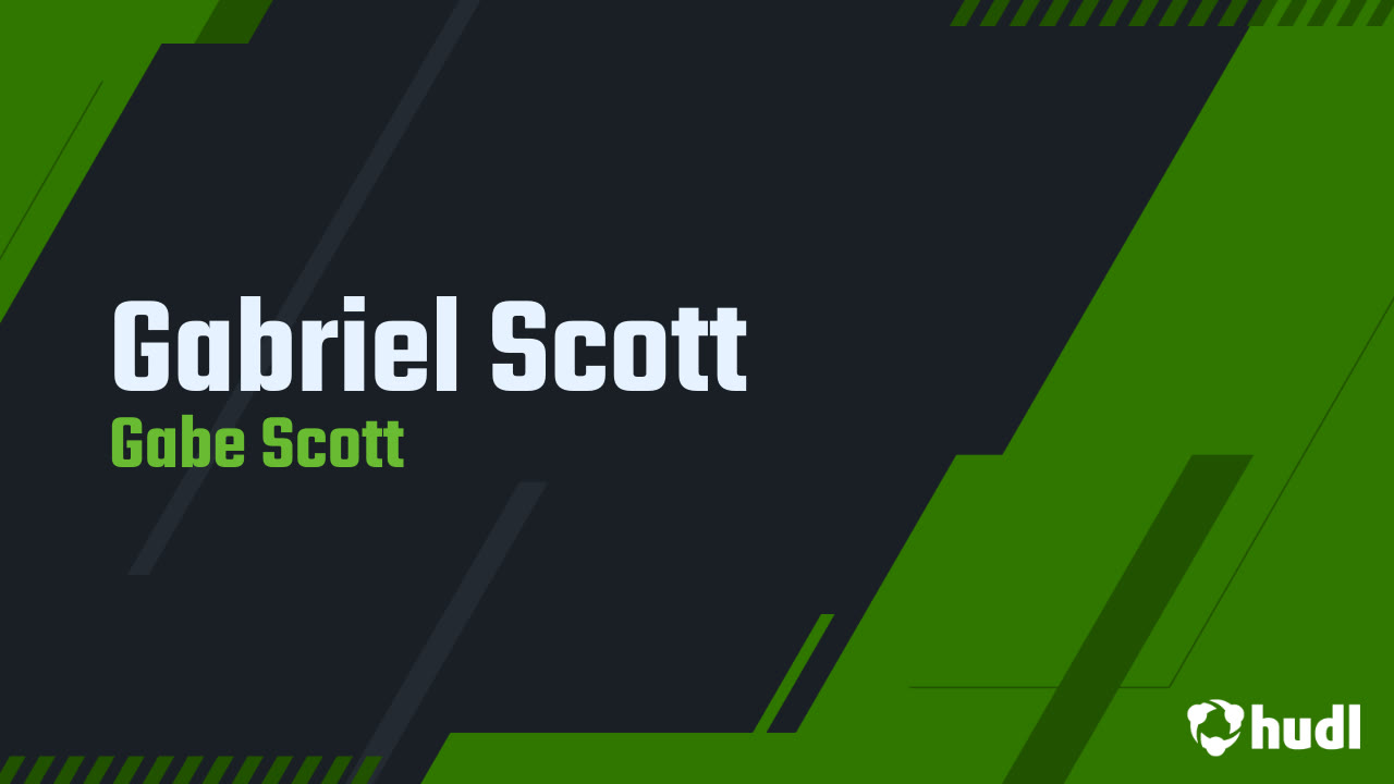 Gabriel Scott - Gabe Scott highlights - Hudl
