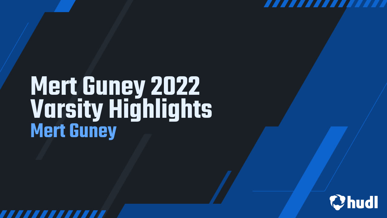 Mert Guney 2022 Varsity Highlights - Mert Guney highlights - Hudl