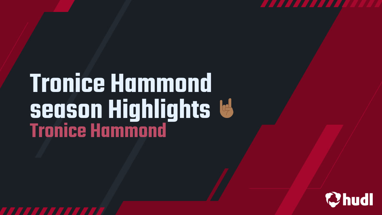 Tronice Hammond season Highlights 落 - Tronice Hammond highlights - Hudl
