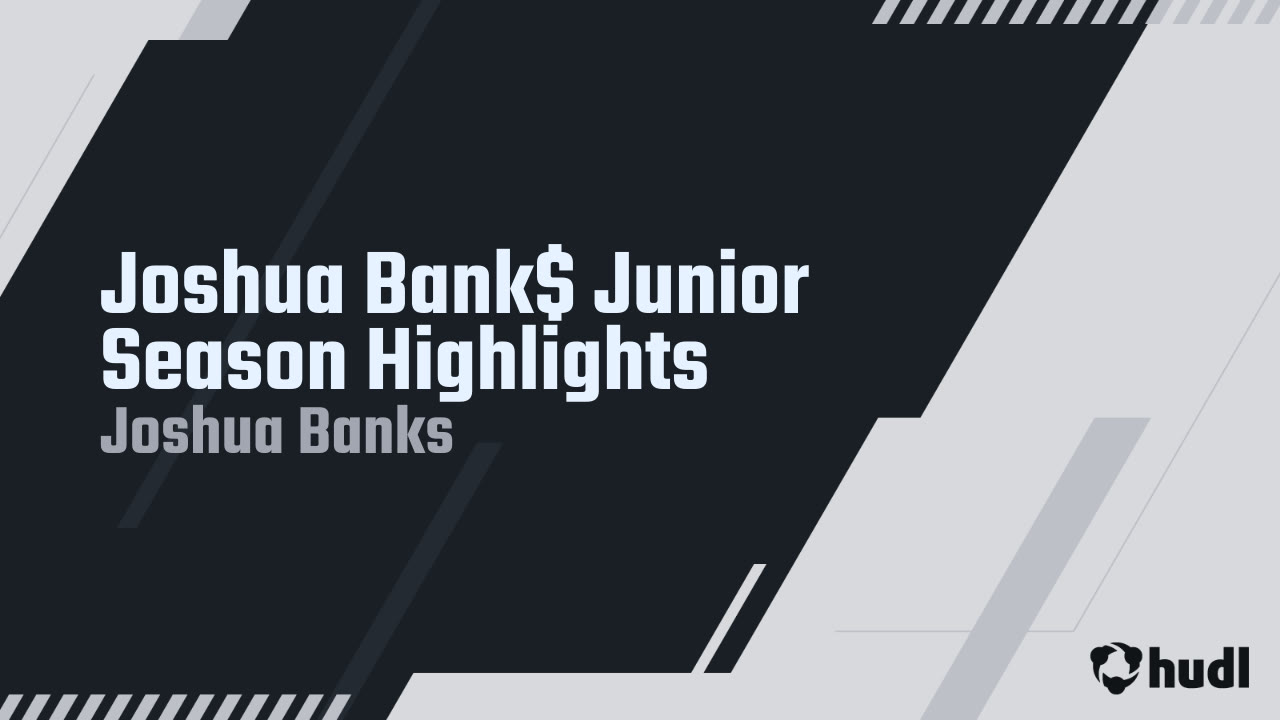 Joshua Bank$ Junior Season Highlights - Joshua Banks highlights - Hudl