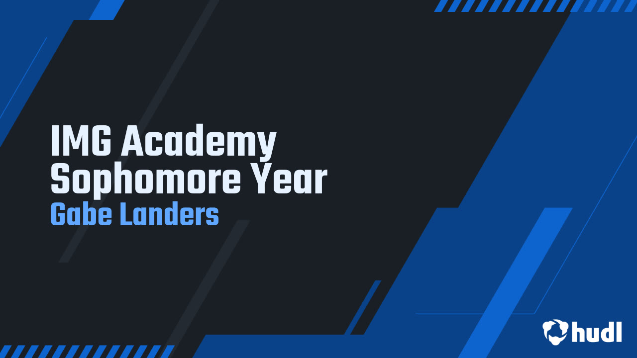IMG Academy Sophomore Year - Gabe Landers highlights - Hudl