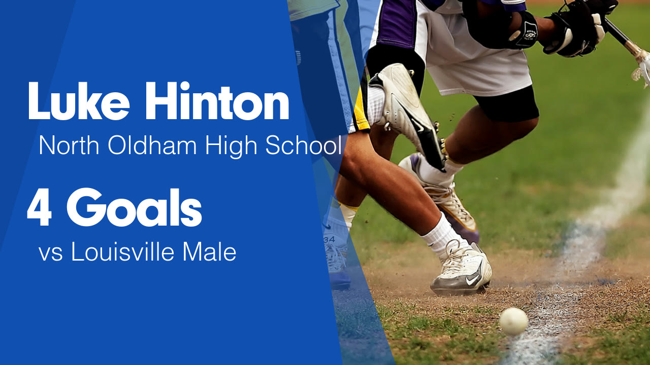 4 Goals vs Louisville Male - Luke Hinton highlights - Hudl
