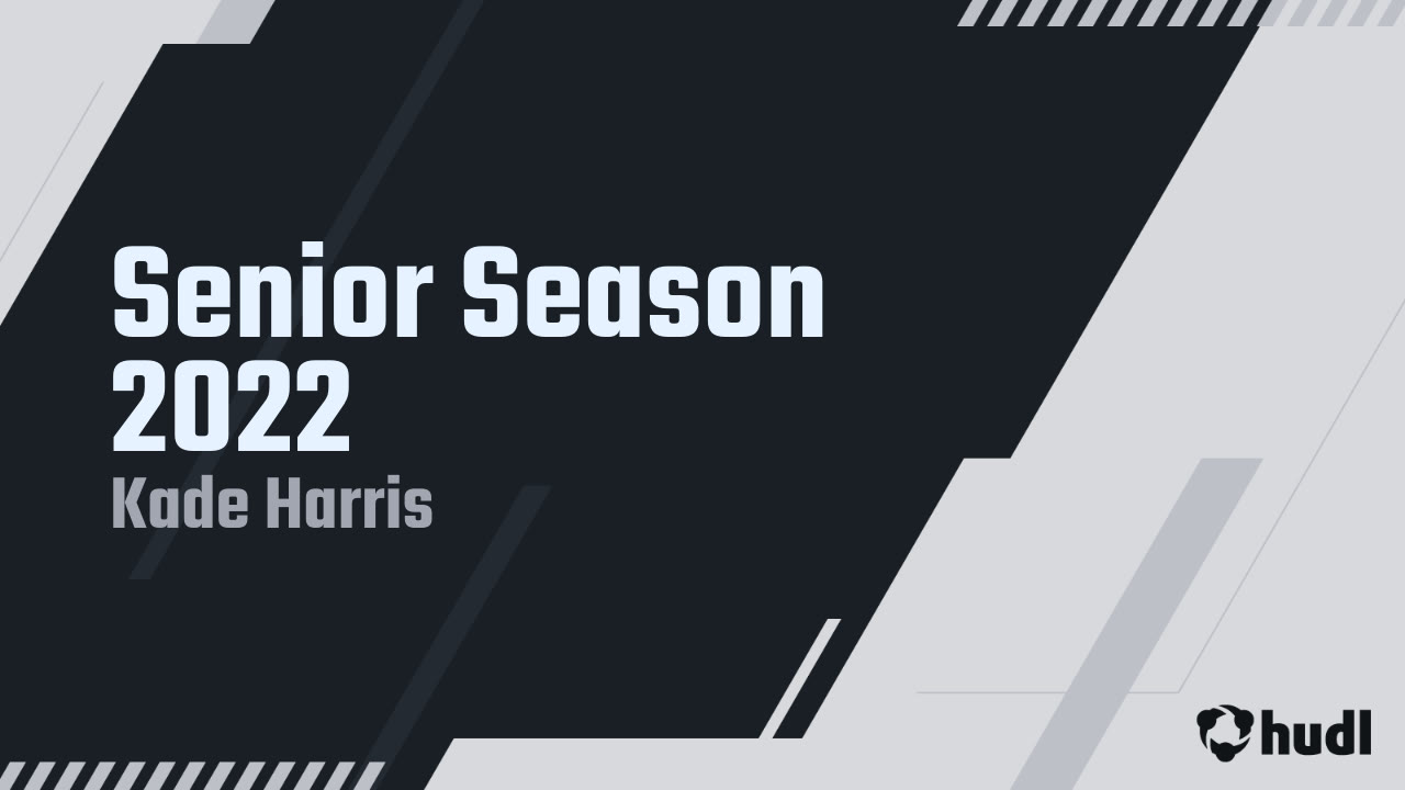 Senior Season 2022 - Kade Harris highlights - Hudl