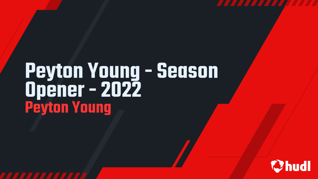 Peyton Young - Season Opener - 2022 - Peyton Young highlights - Hudl
