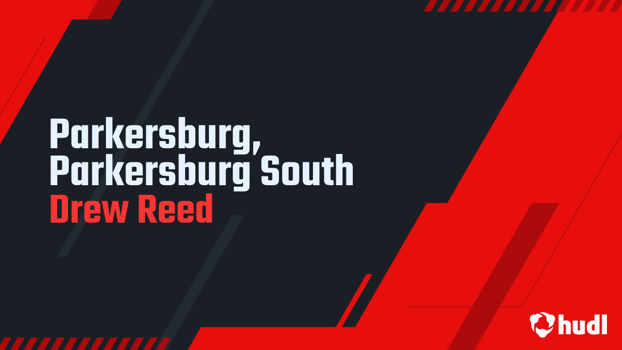 Parkersburg, Parkersburg South - Drew Reed highlights - Hudl