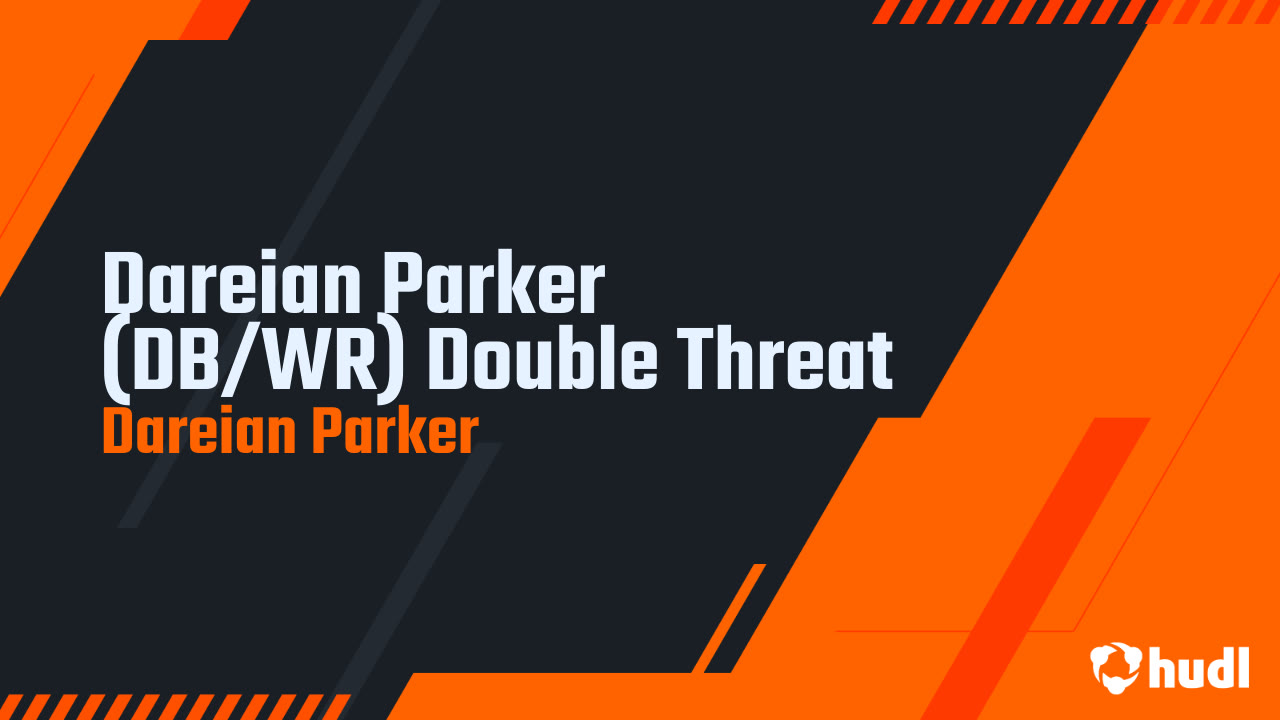 Dareian Parker (DB/WR) Double Threat - Dareian Parker highlights - Hudl