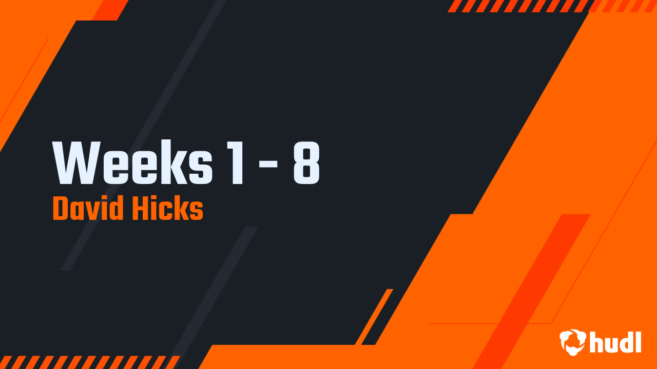 Weeks 1 - 8 - David Hicks highlights - Hudl
