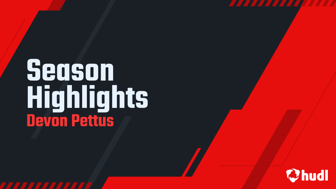 Season Highlights - Devon Pettus highlights - Hudl