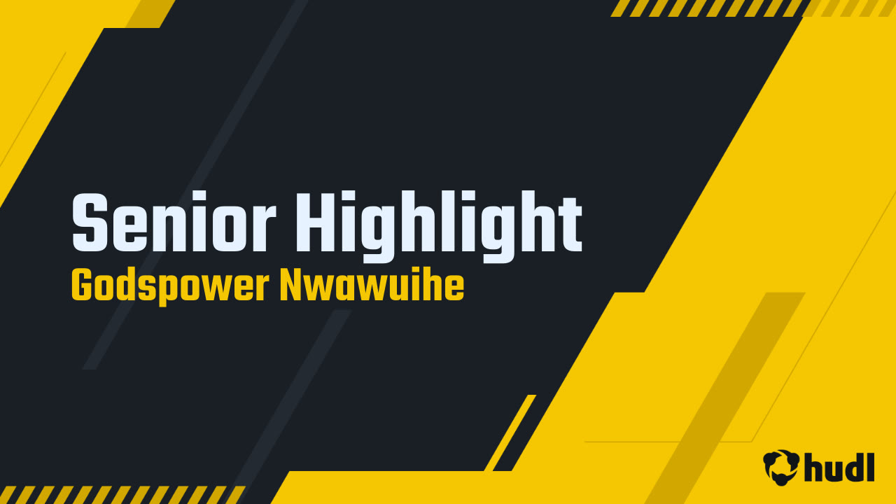 Senior Highlight - Godspower Nwawuihe highlights - Hudl