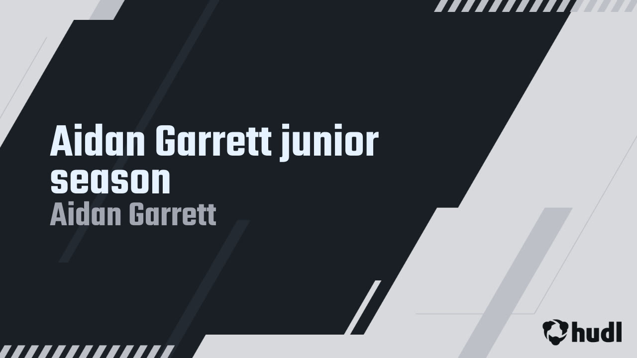 Aidan Garrett junior season - Aidan Garrett highlights - Hudl