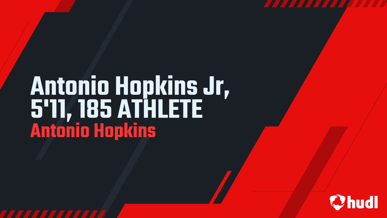 Antonio Hopkins Jr, 5'11, 185 ATHLETE - Antonio Hopkins Jr highlights ...