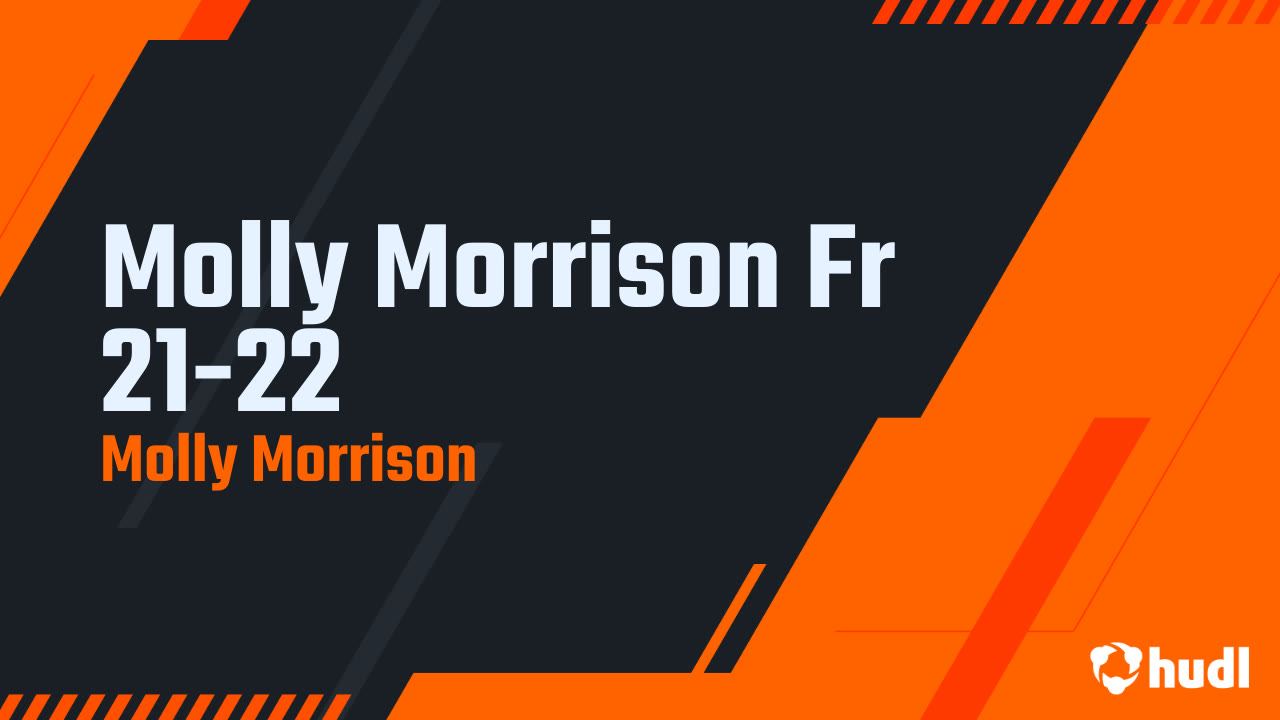Molly Morrison Fr 21-22 - Molly Morrison highlights - Hudl