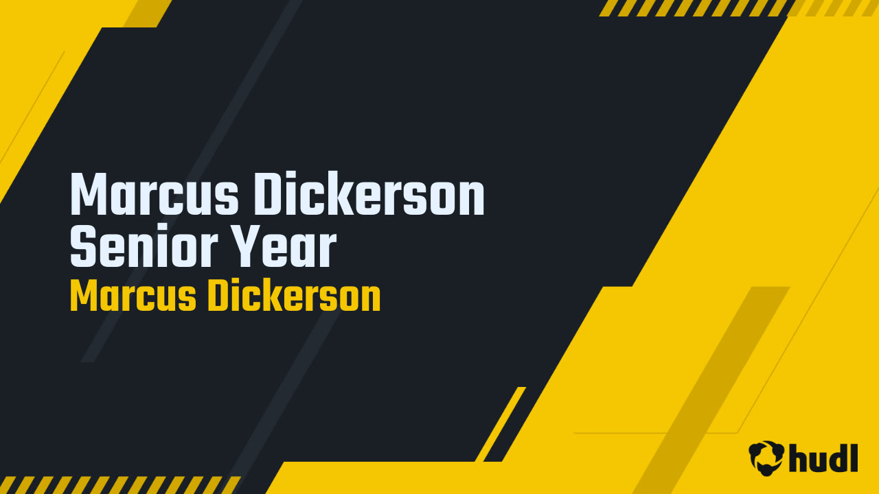 Marcus Dickerson Senior Year - Marcus Dickerson highlights - Hudl