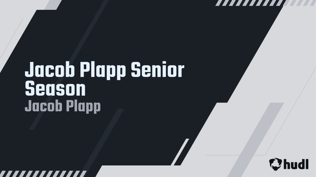Jacob Plapp Senior Season - Jacob Plapp highlights - Hudl