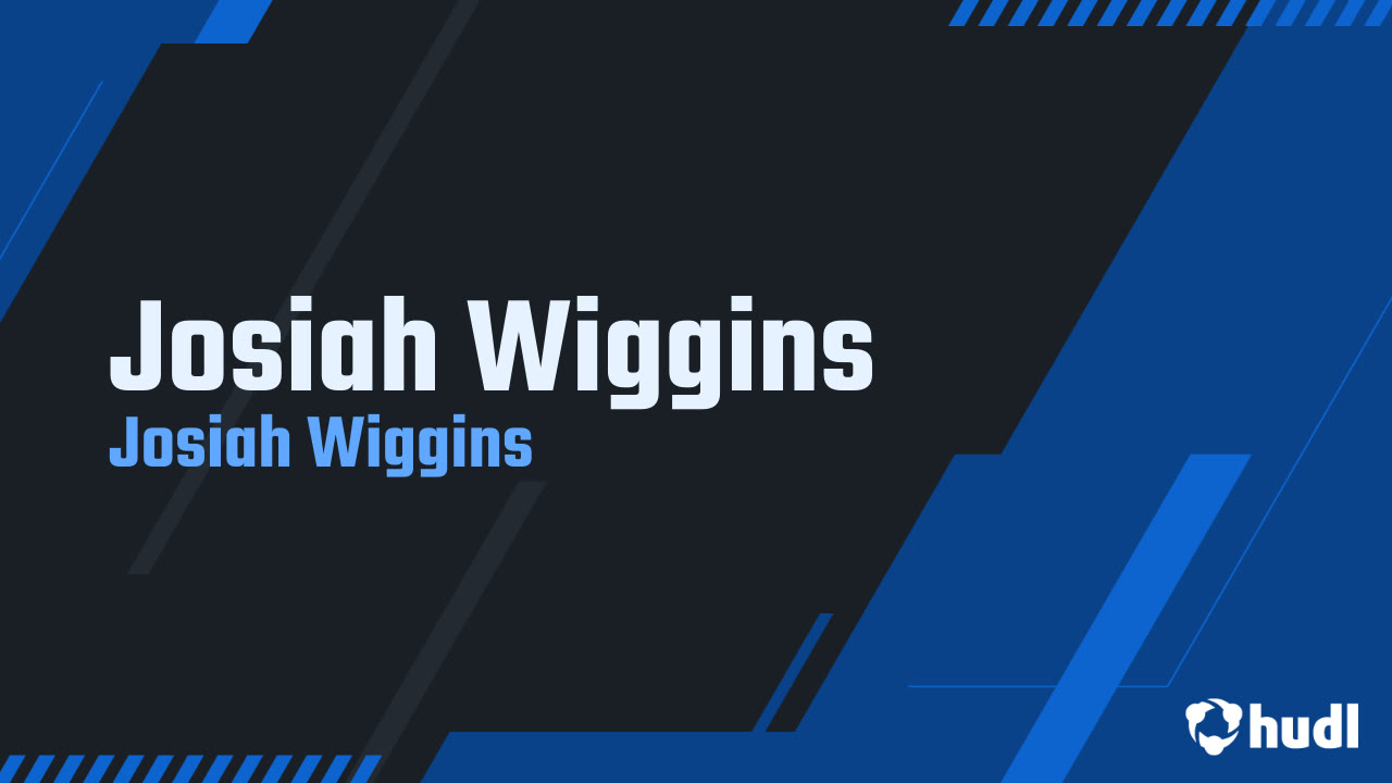 Josiah Wiggins - Josiah Wiggins highlights - Hudl