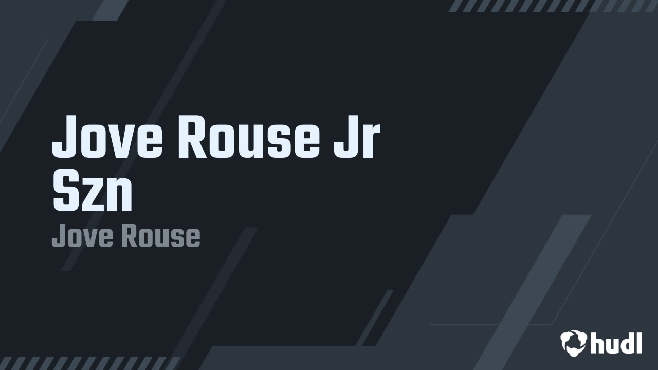 Jove Rouse Jr Szn - Jove Rouse highlights - Hudl