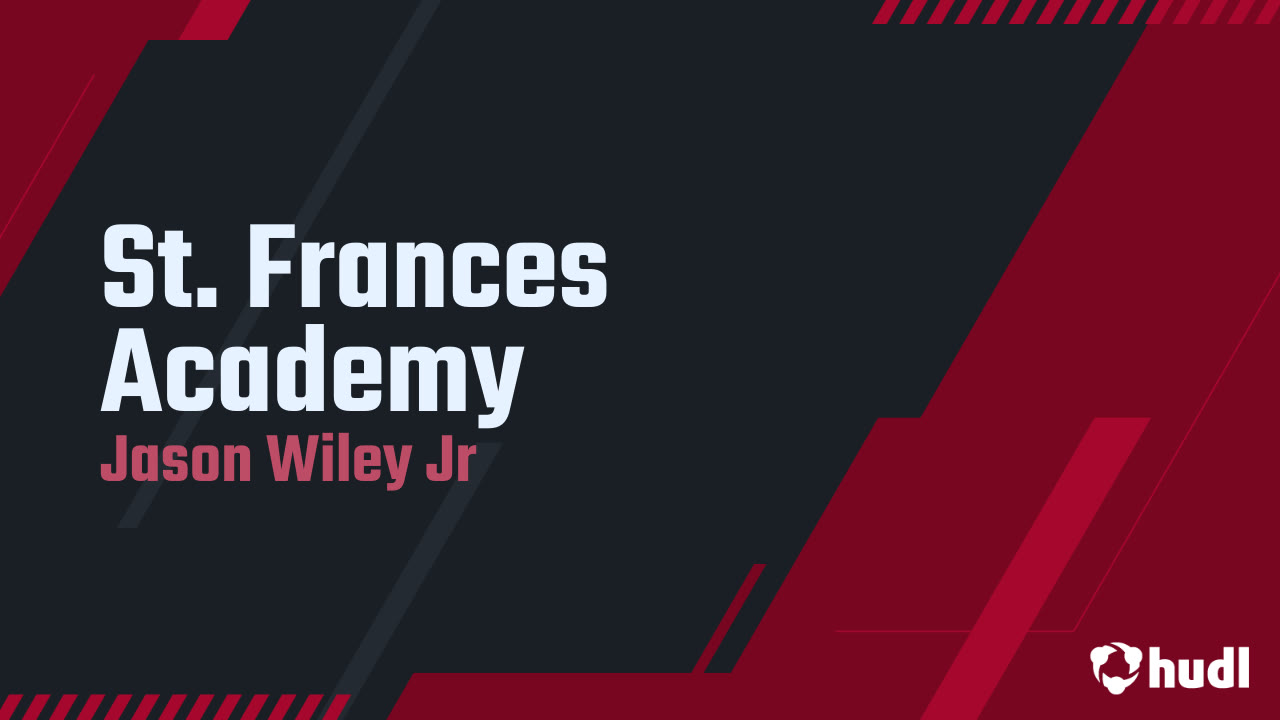 St. Frances Academy - Jason Wiley Jr highlights - Hudl